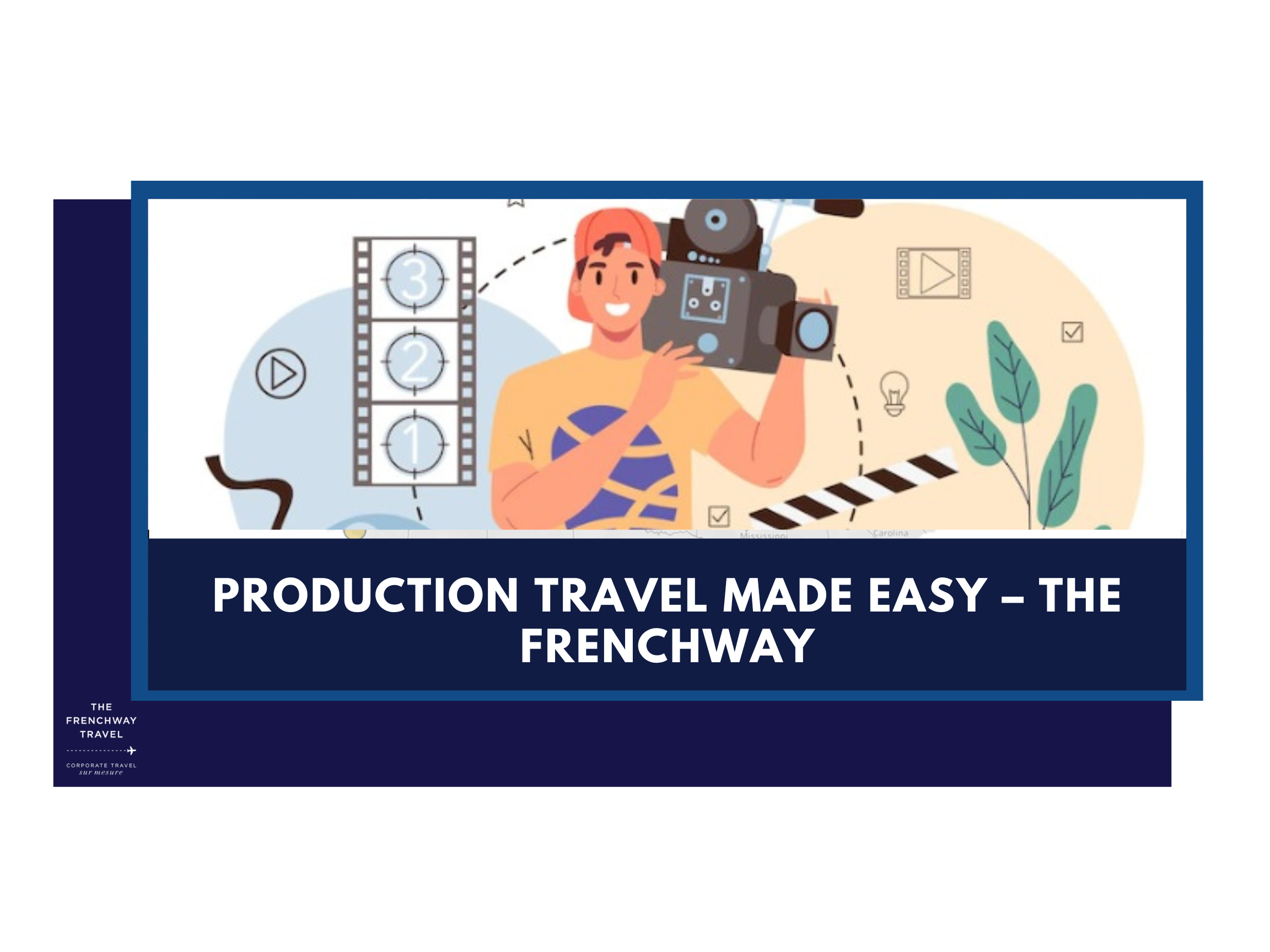 Production Travel Made Easy - Frenchway Travel