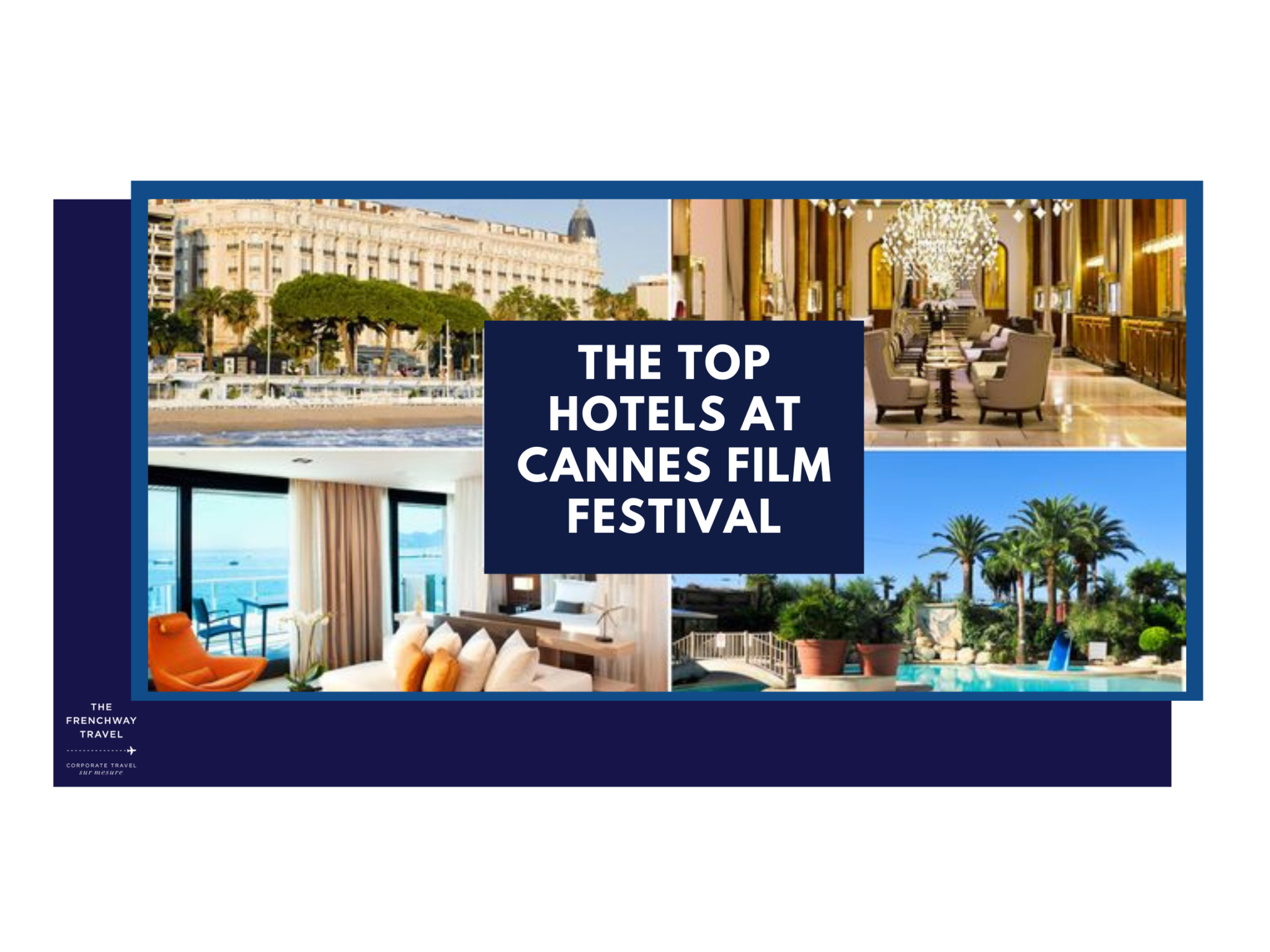The Top Hotels In Cannes Film Festival - The Frenchway Travel