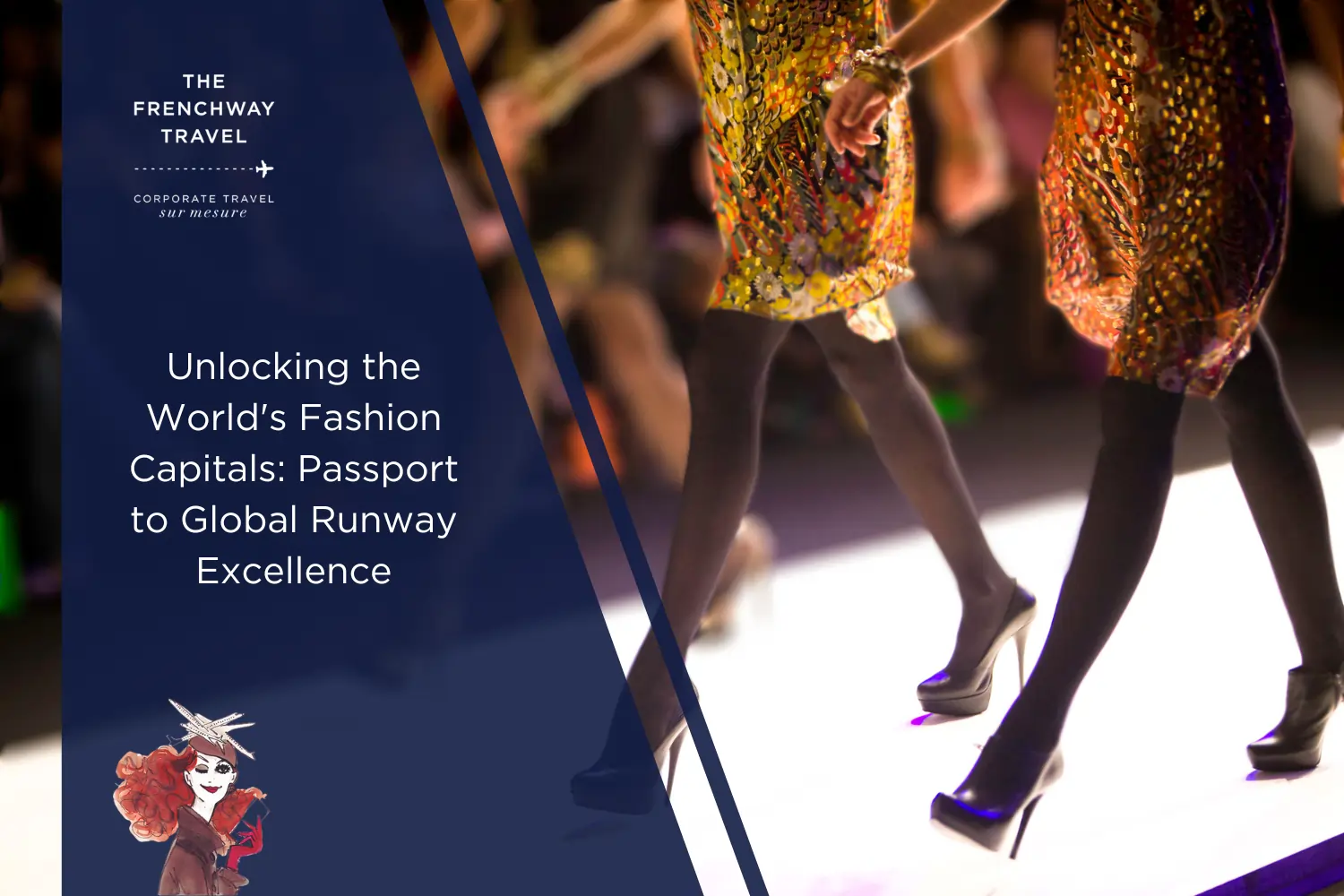 Unlocking the World’s Fashion Capitals: Passport to Global Runway ...